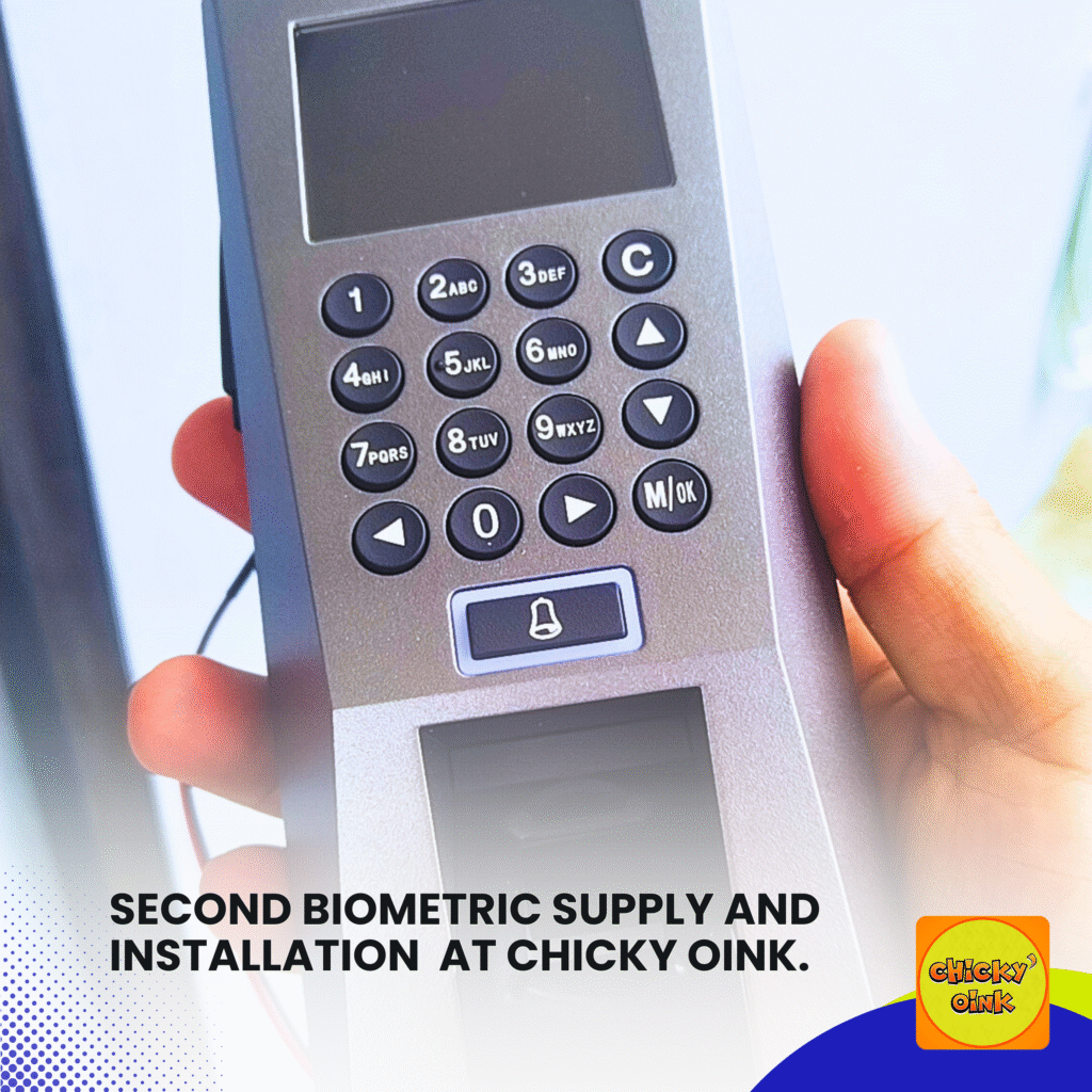Biometric Supply and Installation at Chicky Oink.