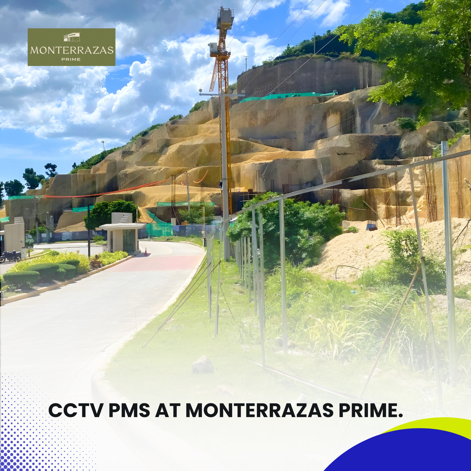 CCTV PMS at Monterrazas Prime.