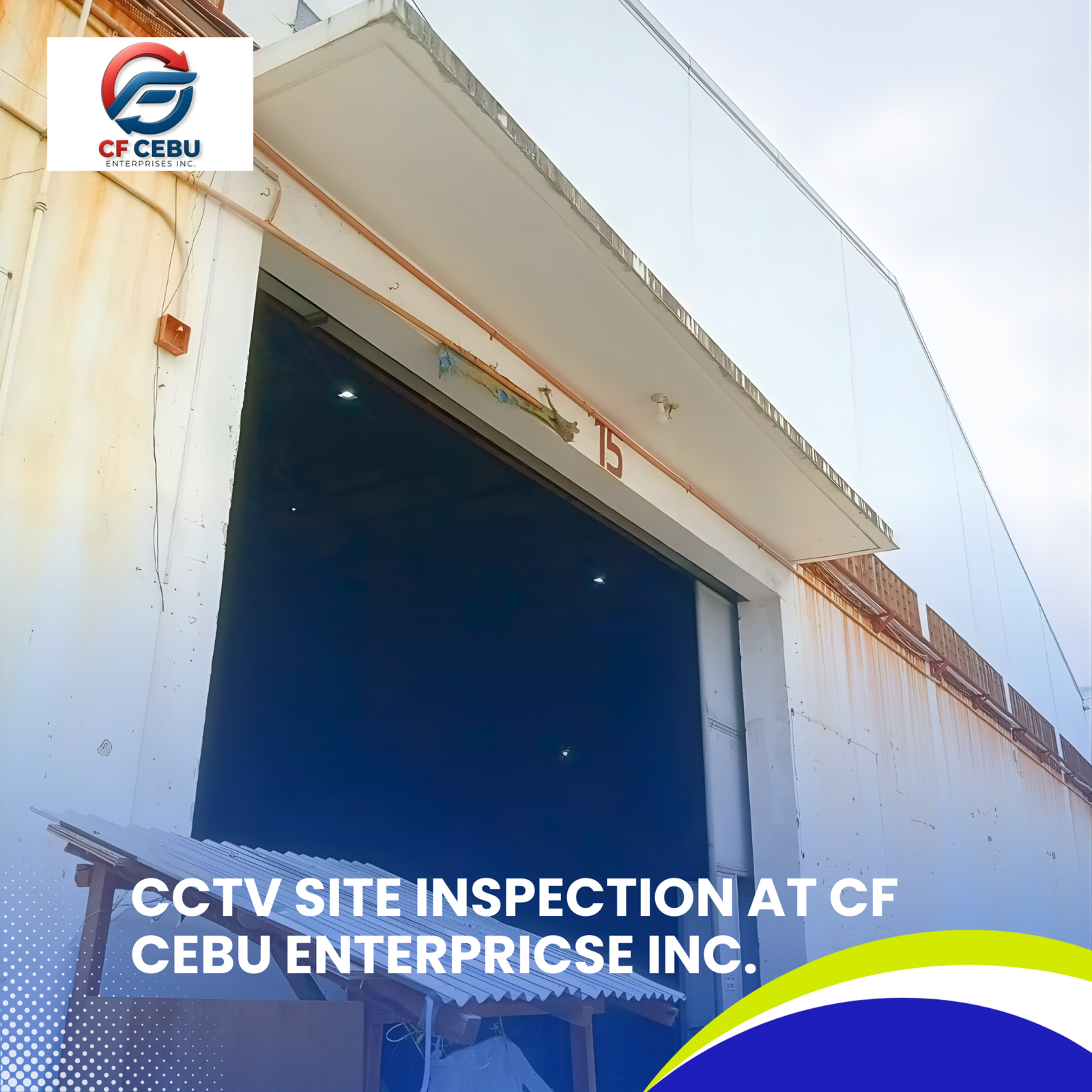 CCTV Site Inspection at CF Cebu Enterprise Inc.